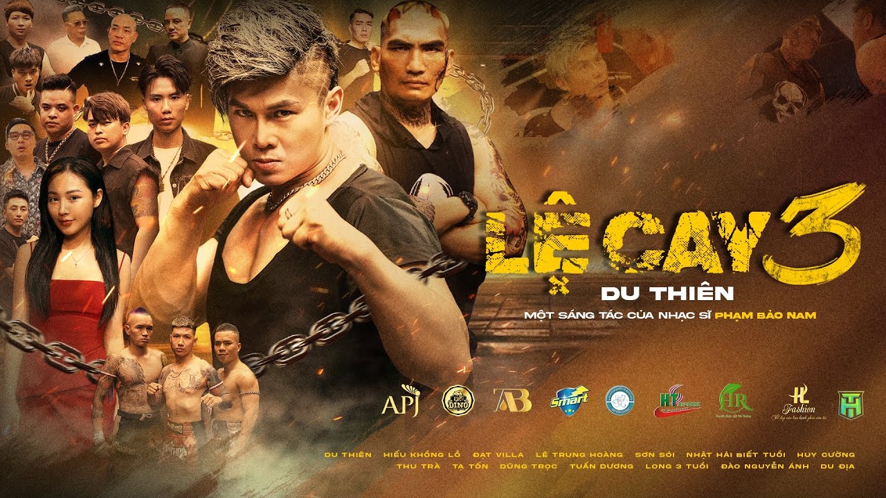 LỆ CAY 3 | MV CA NHẠC VÕ THUẬT | DU THIÊN x PHẠM BẢO NAM Realtime ...