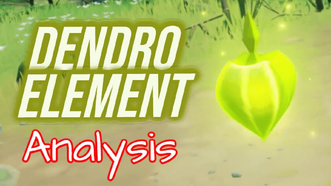 Genshin Impact - Dendro Element Analysis with Details - YouTube