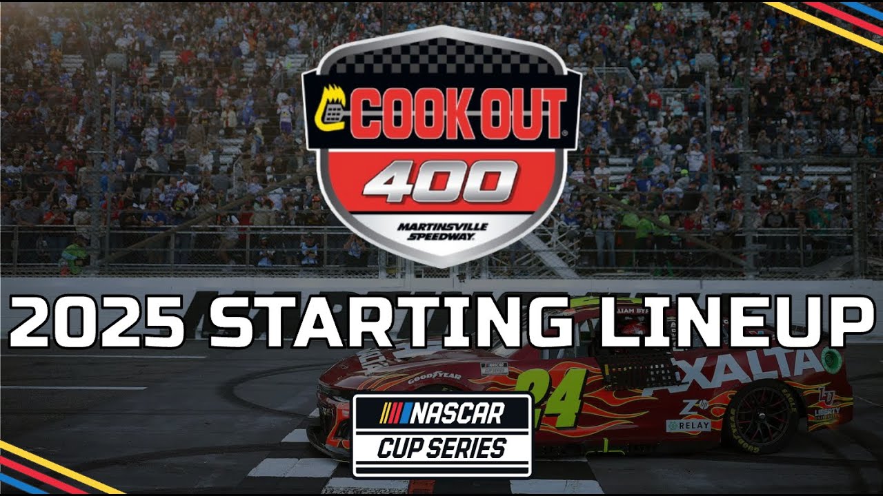2025 Cookout 400 at MARTINSVILLE | STARTING LINEUP - YouTube
