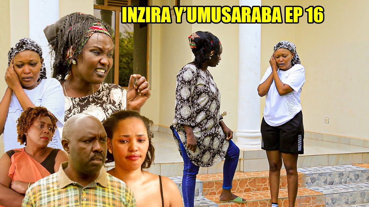 INZIRA Y'UMUSARABA EP 16 (FABIOLA azanye ubugome bukomeye kuri ...