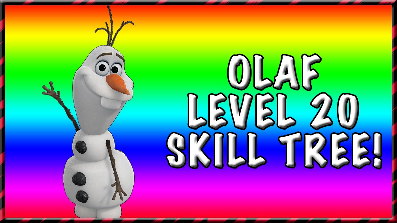 OLAF LEVEL 20 SKILL TREE! - Disney Infinity 3.0 - YouTube