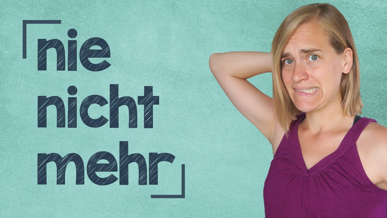 Learn German Words of Negation - nie • nicht mehr • keiner • niemand ...
