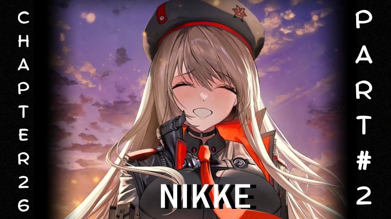 NIKKE's story#09 Chapter 26 (2/3) : ปรารถนา"หวนคืน" - YouTube