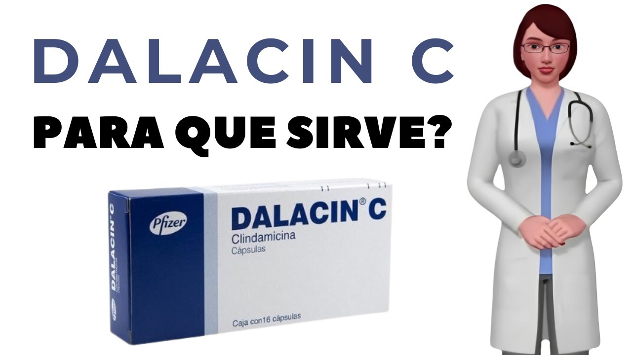 DALACIN C que es y para que sirve dalacin c, como tomar dalacin c 300mg ...