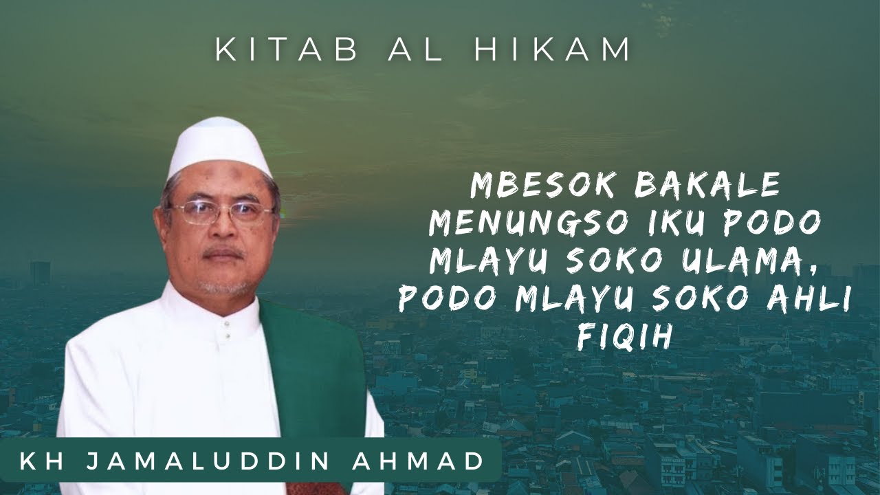 Manusia Akhir Zaman || KH Jamaluddin Ahmad || Al Hikam || - YouTube