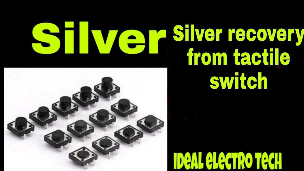 silver recovery from tactile switch - YouTube