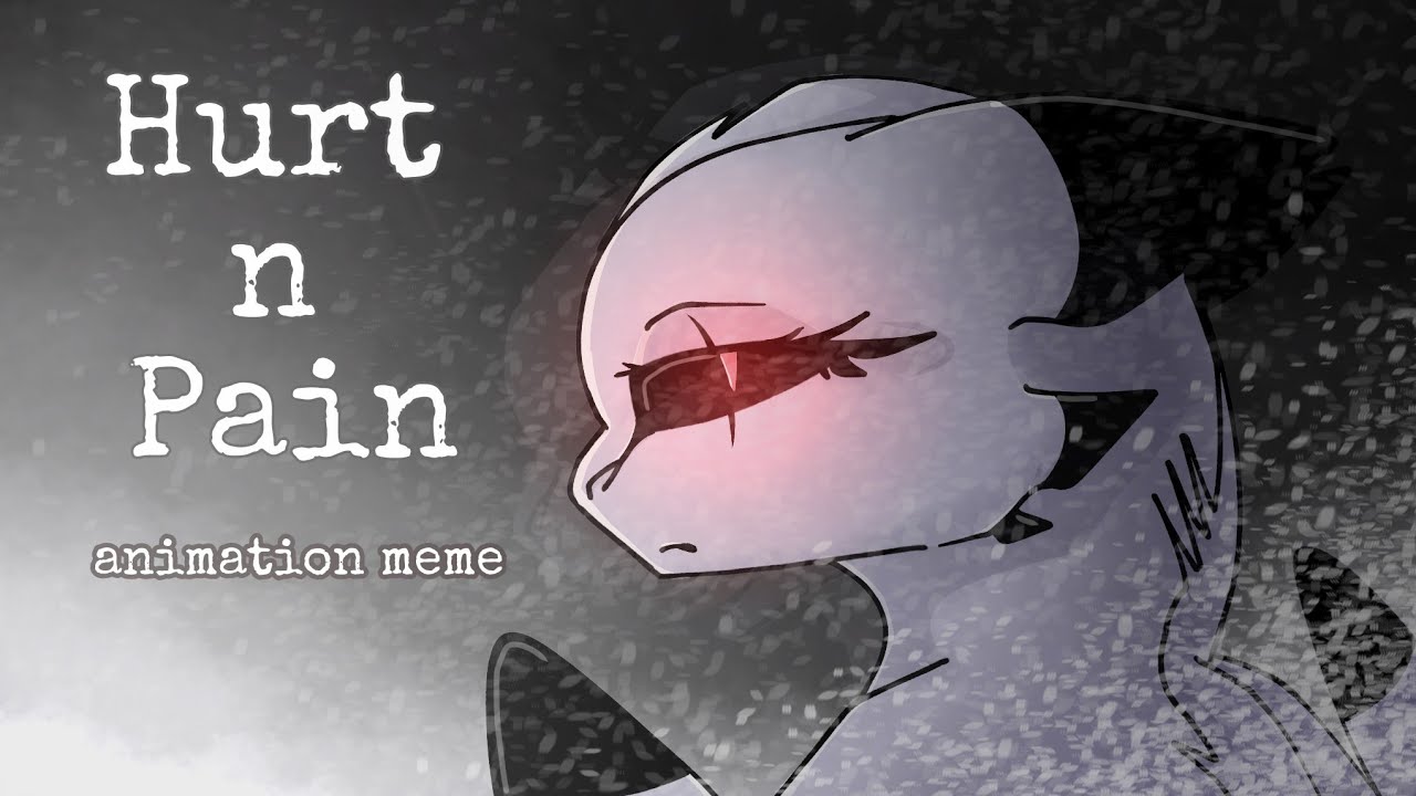 HURT N PAIN || animation meme || [1,5k spacial] [Loop, lazy] - YouTube
