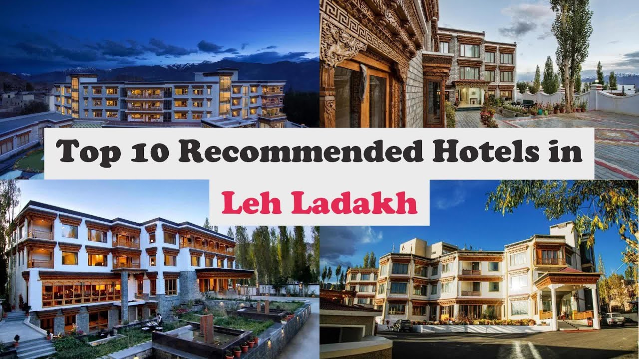 Top 10 Recommended Hotels In Leh Ladakh | Luxury Hotels In Leh Ladakh ...