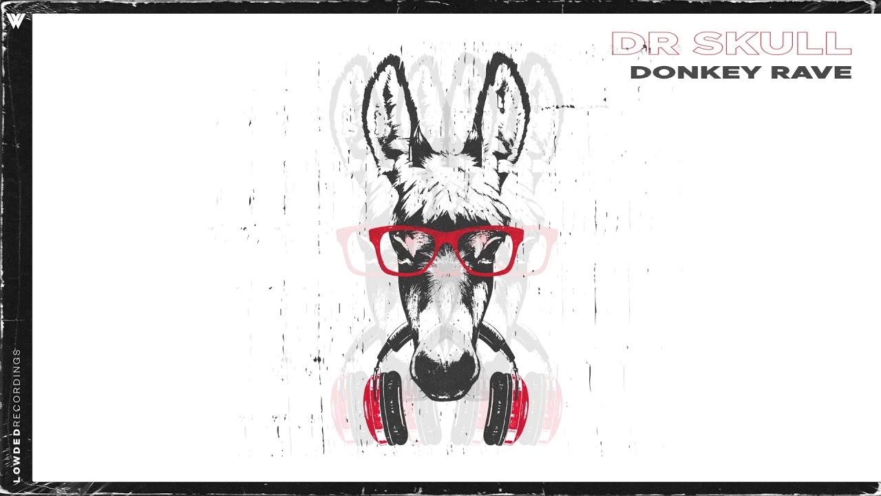 Dr Skull - Donkey Rave (Official Audio) - YouTube
