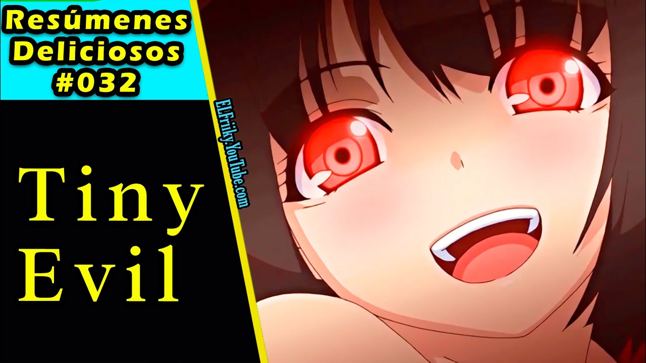 Tiny Evil Resúmenes Deliciosos 32 Youtube