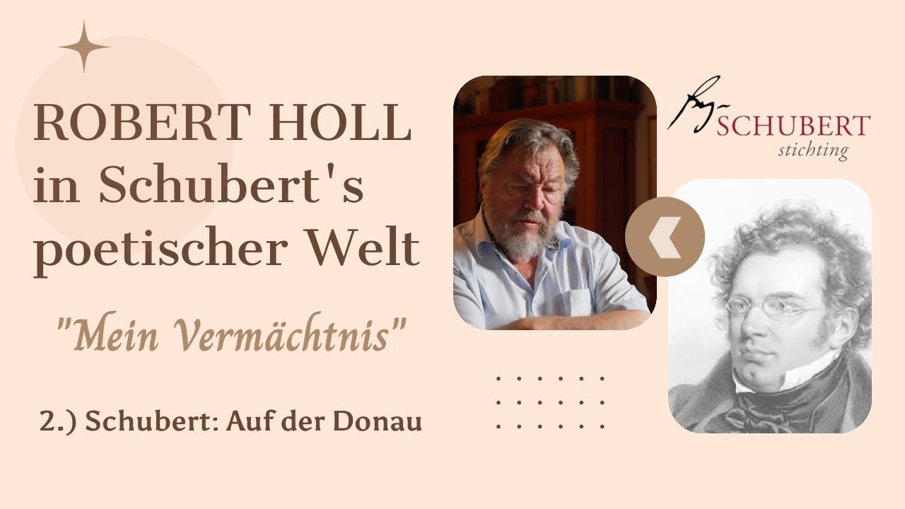 Schubert: Auf der Donau | Robert Holl in Schubert's poetischer Welt ...