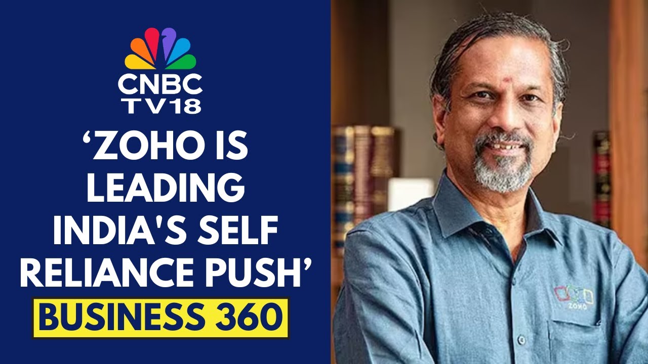 Zoho Founder Sridhar Vembu Hails 'Swadeshi Tech Awakening' | CNBC TV18 ...