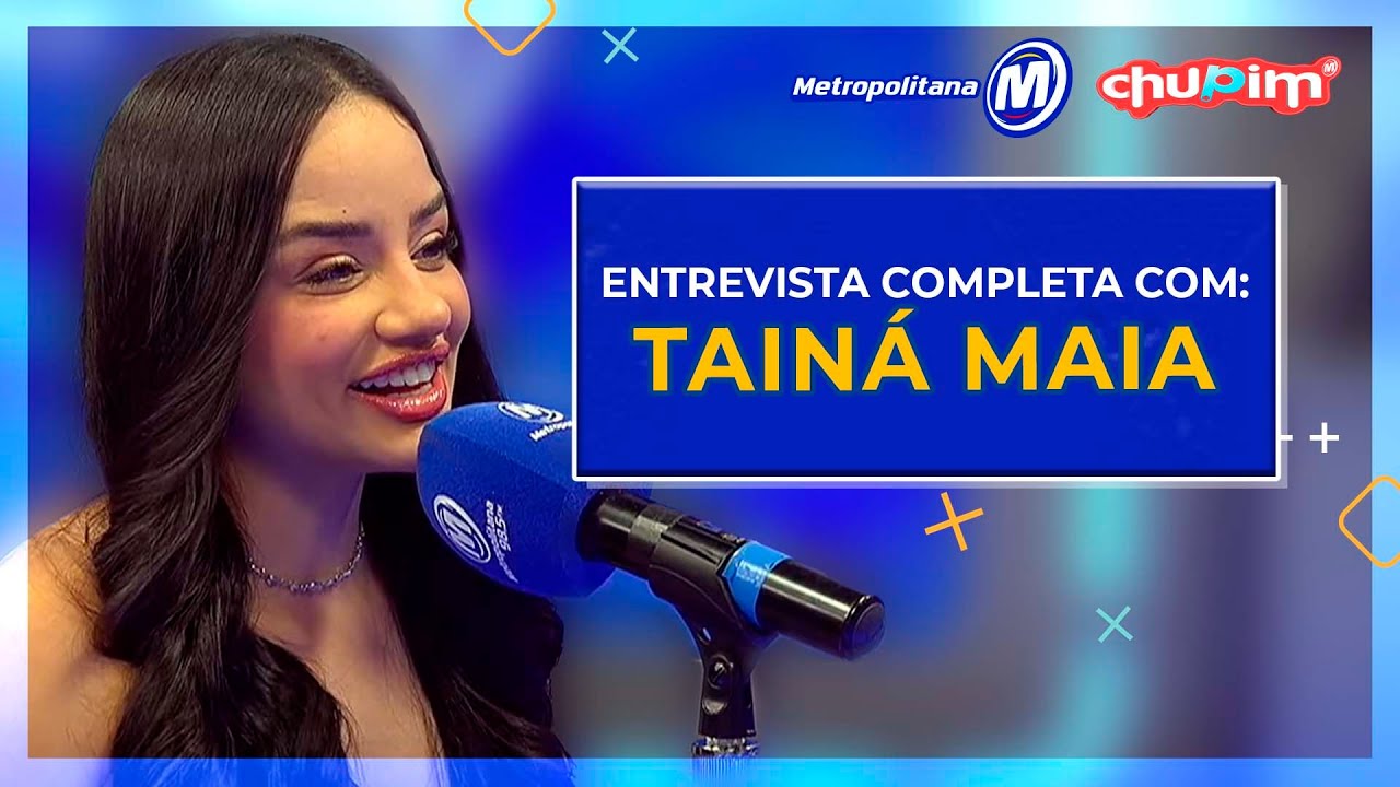 TAINÁ MAIA - ENTREVISTA COMPLETA - YouTube