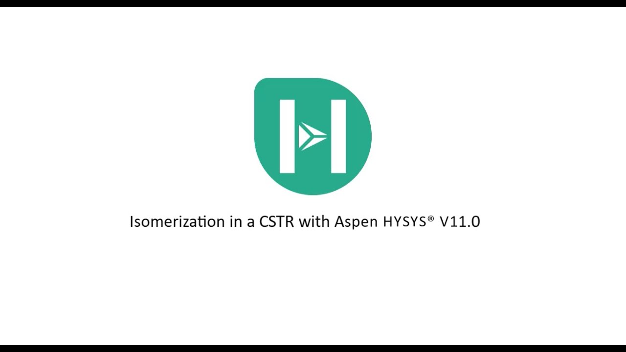 Isomerization in a CSTR with Aspen HYSYS V11.0 - YouTube