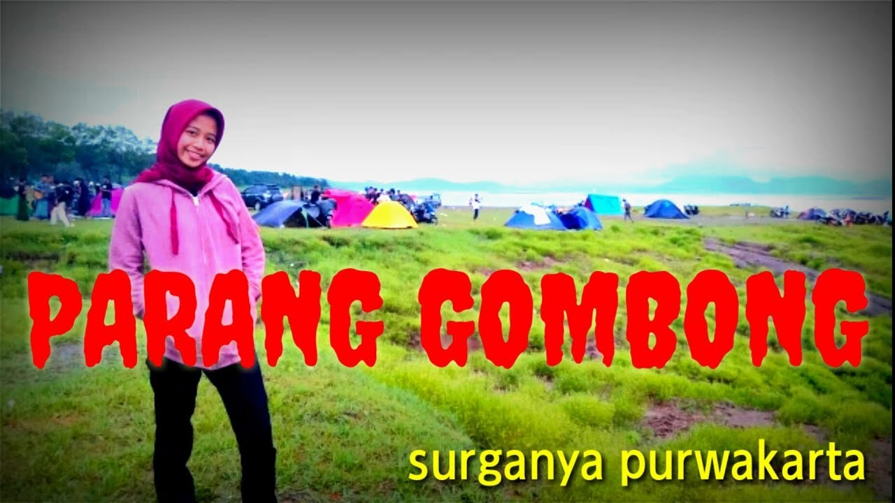 PARANG GOMBONG SURGANYA PURWAKARTA, Yakin gamau camping disini? - YouTube