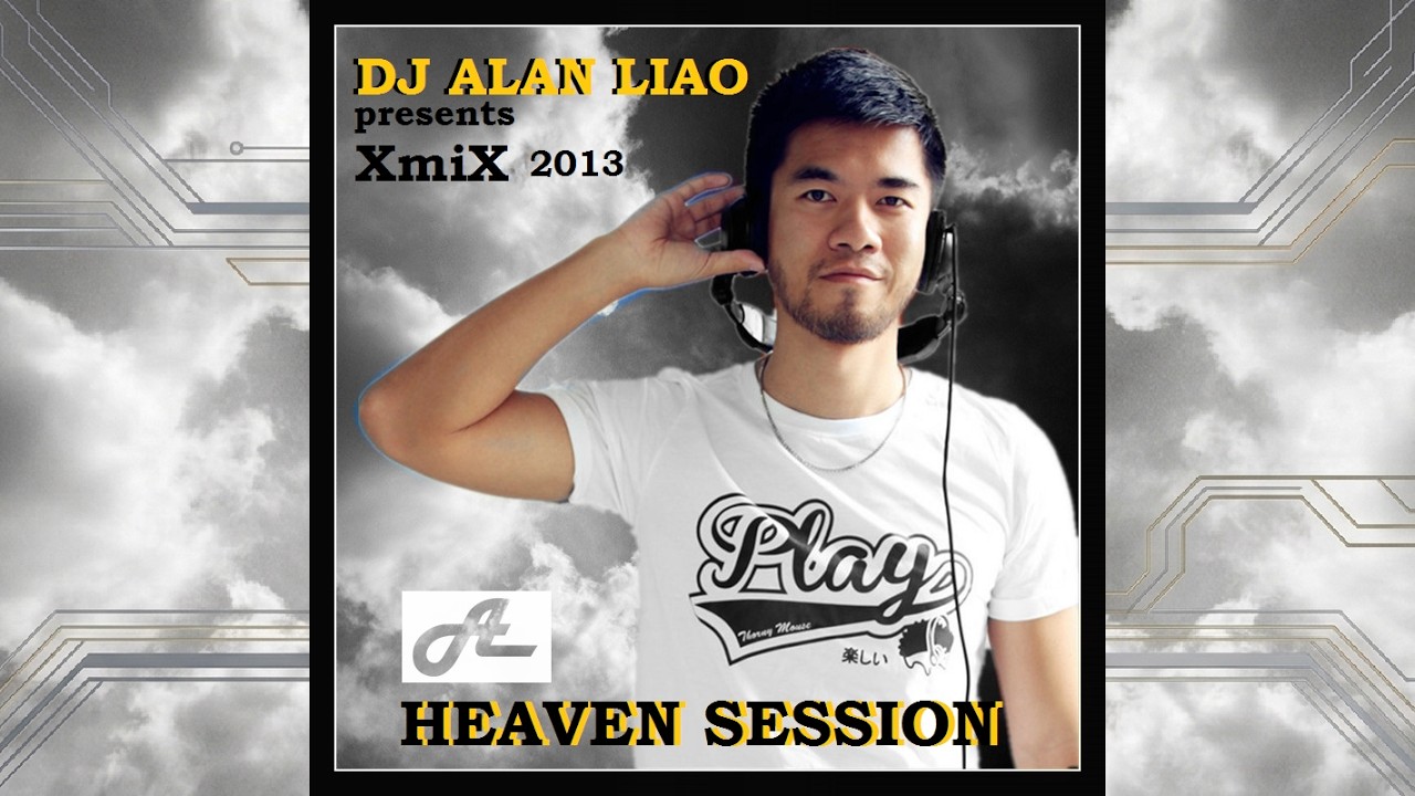 DJ Alan Liao presents XmiX 2013 - Heaven Session - YouTube