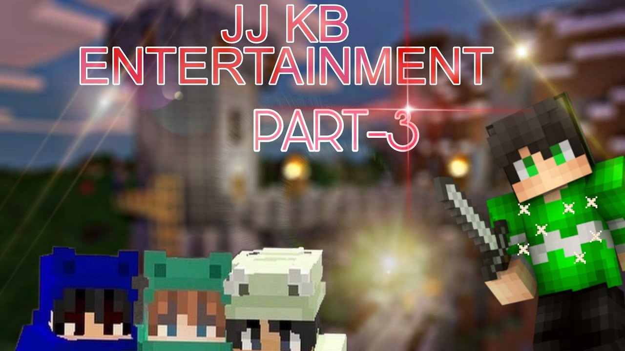 JJ KB ENTERTAINMENT || PART-3 - YouTube