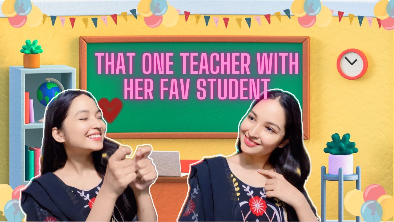 That One Teacher With Her Favourite student😂 that partial Teacher # ...