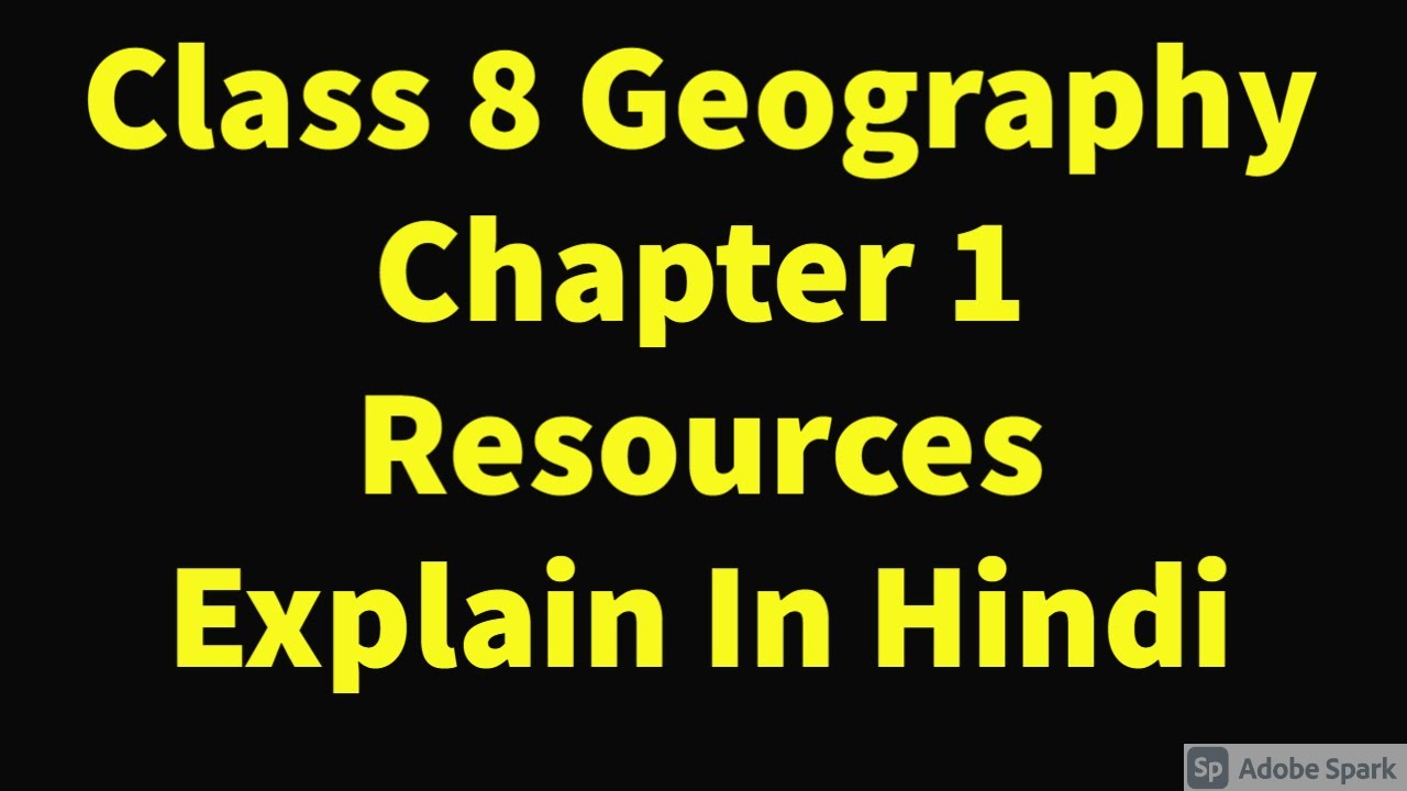 Class 8 Geography Chapter 1 Resources Explain In Hindi YouTube class-8-geography-chapter-1-resources-explain-in-hindi-youtube