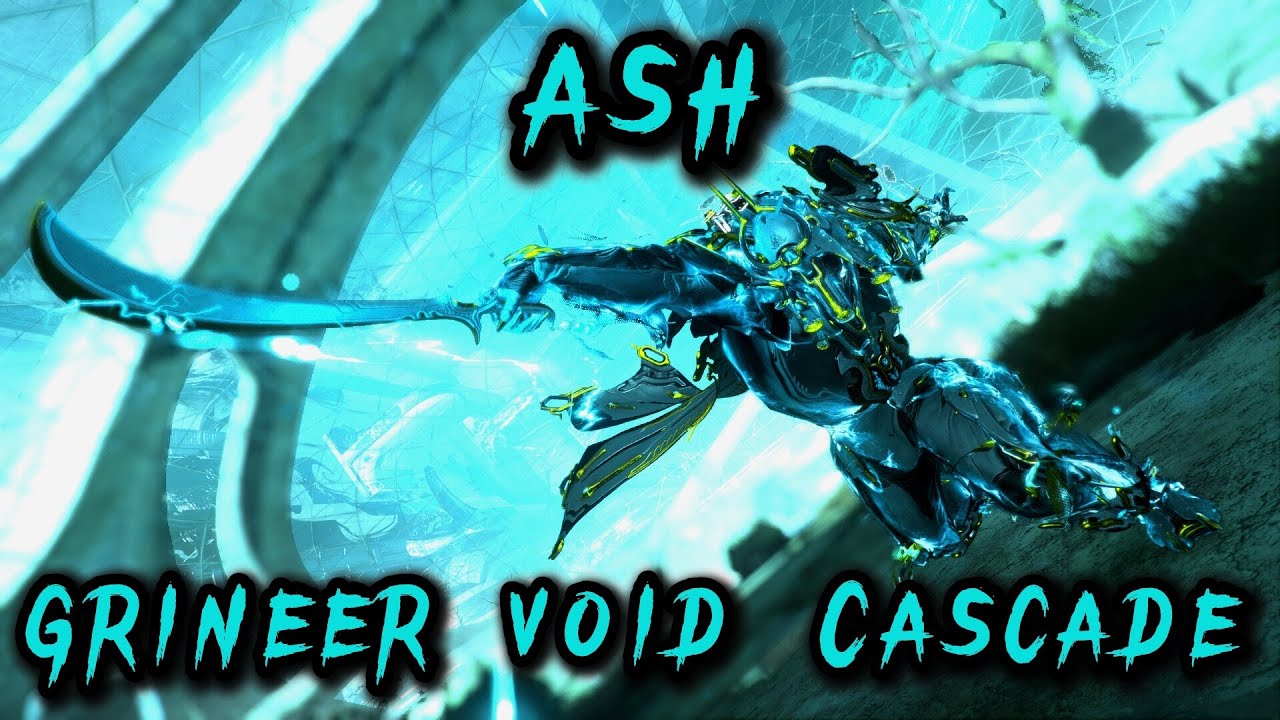 [Warframe] Ash | Grineer Void Cascade | Steel Path Endless Endurance ...