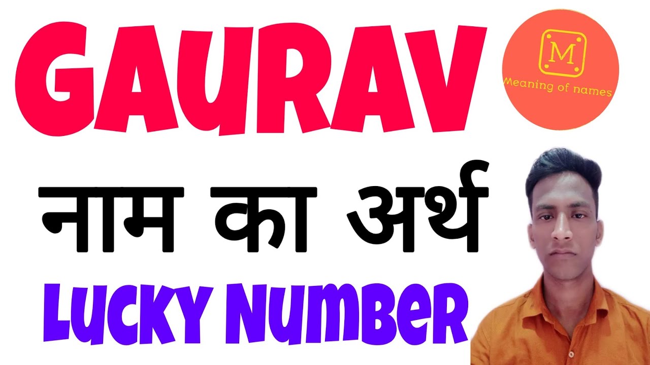 Gaurav naam ka arth | Gaurav naam ka matlab | Gaurav naam ka hindi ...