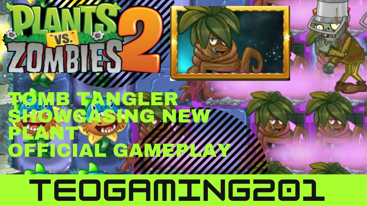 PvZ 2 | TOMB TANGLER!! | Showcasing New Plant! (Official Gameplay ...