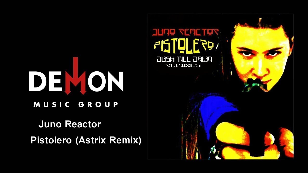 Juno Reactor - Pistolero - Astrix Remix - YouTube