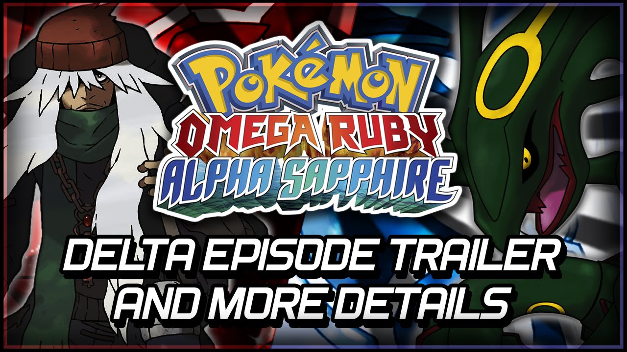 Pokémon Omega Ruby and Alpha Sapphire | Delta Episode Trailer and More ...