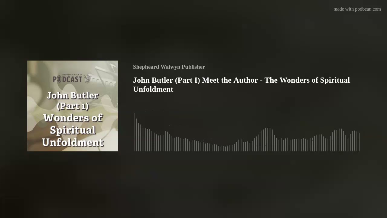 John Butler (Meet The Author) - The Wonders of Spiritual Unfoldment ...