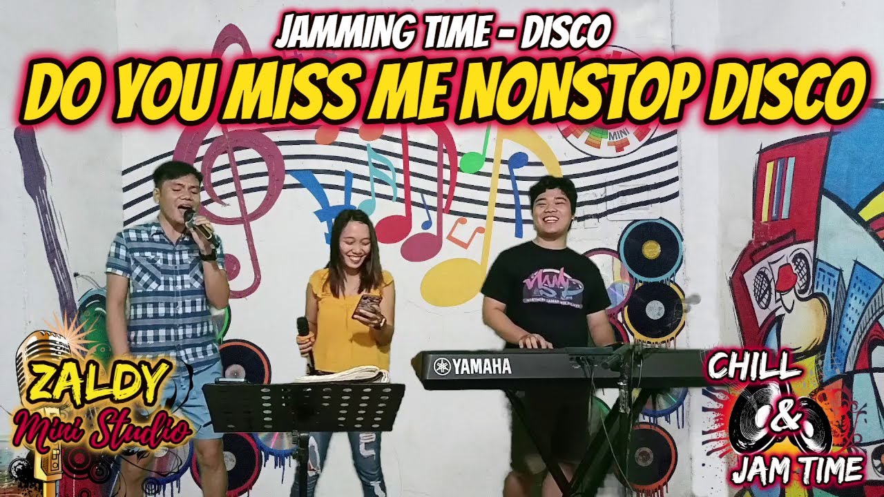 DO YOU MISS ME NONSTOP DISCO - JAMMING TIME DISCO - AZTRASINO BAND JAM ...