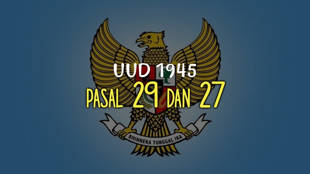 Pasal 29 dan pasal 27 UUD 1945 - YouTube