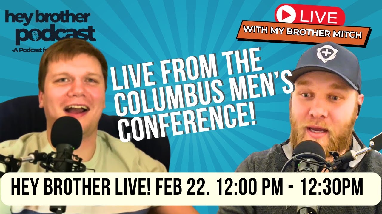 Hey Brother Live from Columbus Men's Conference! - YouTube