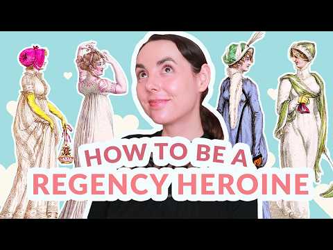 How to be a Regency Era Heroine | Jane Austen's Northanger Abbey & The Mysteries of Udolpho