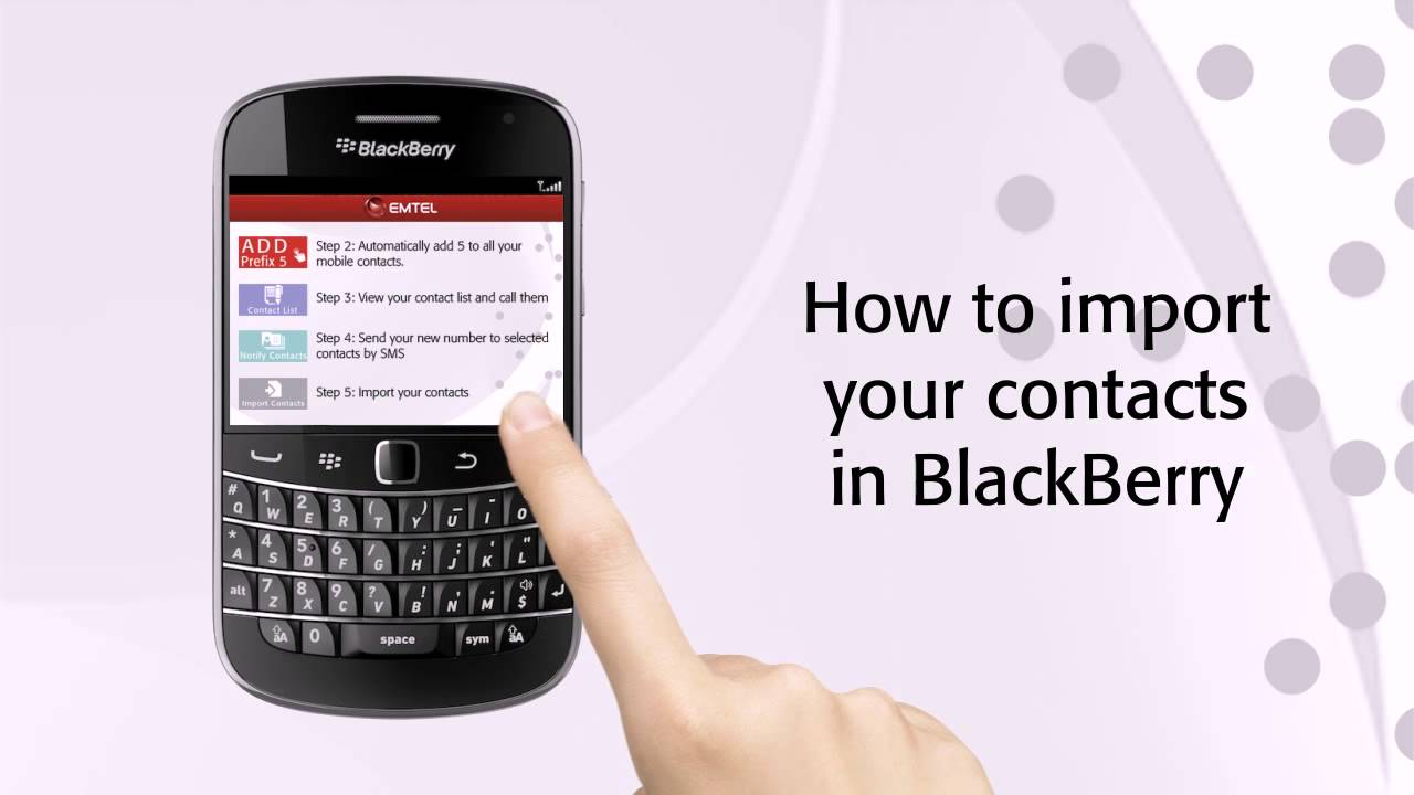 Emtel Smart - How to import your contacts in Blackberry - YouTube