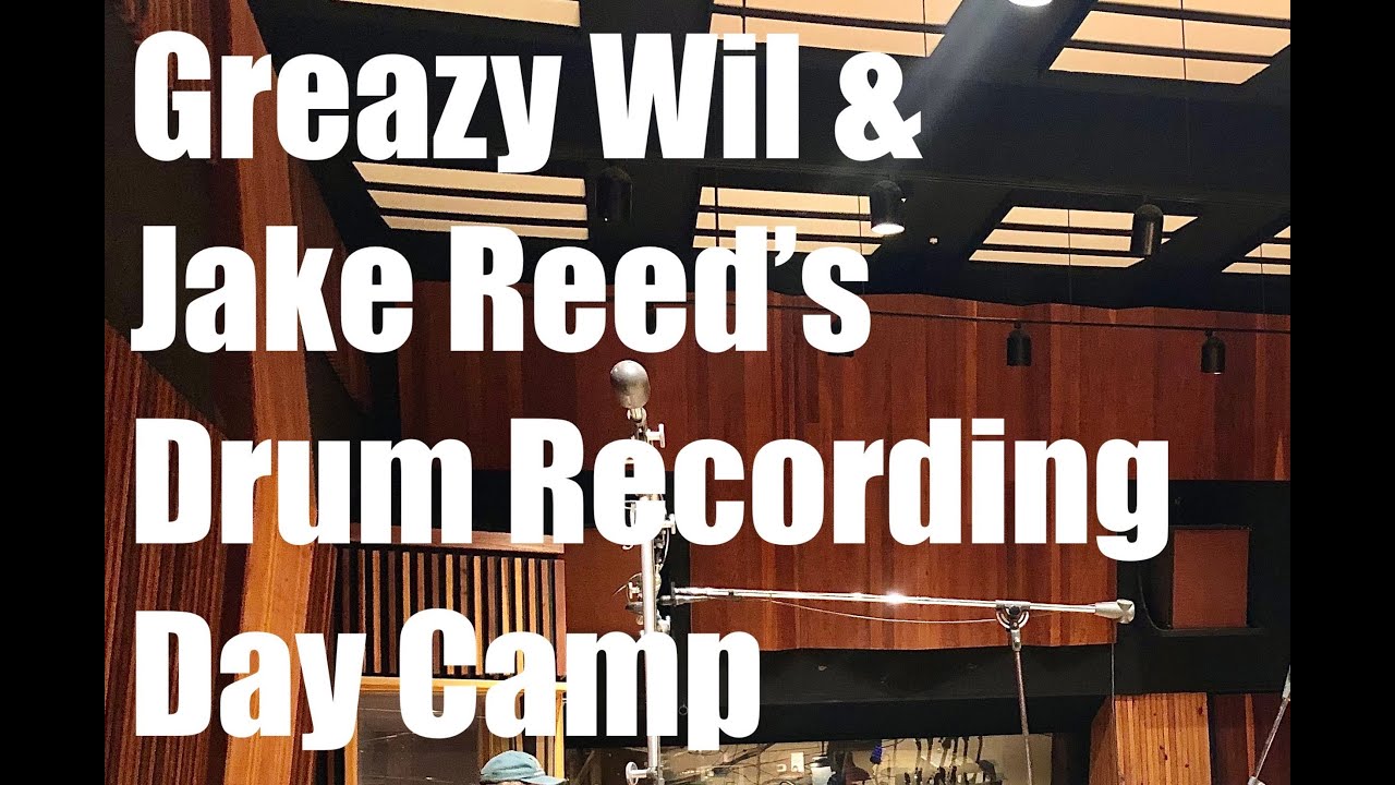 Greazy Wil & Jake Reed's Drum Recording Day Camp is coming Aug 21, 2022 ...