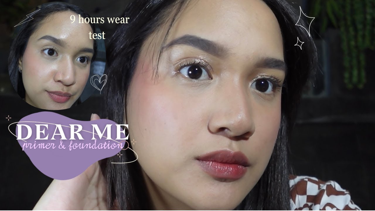 DEAR ME BEAUTY SLAD PRIMER & AIRY FOUNDATION REVIEW & WEARTEST | WORTH ...