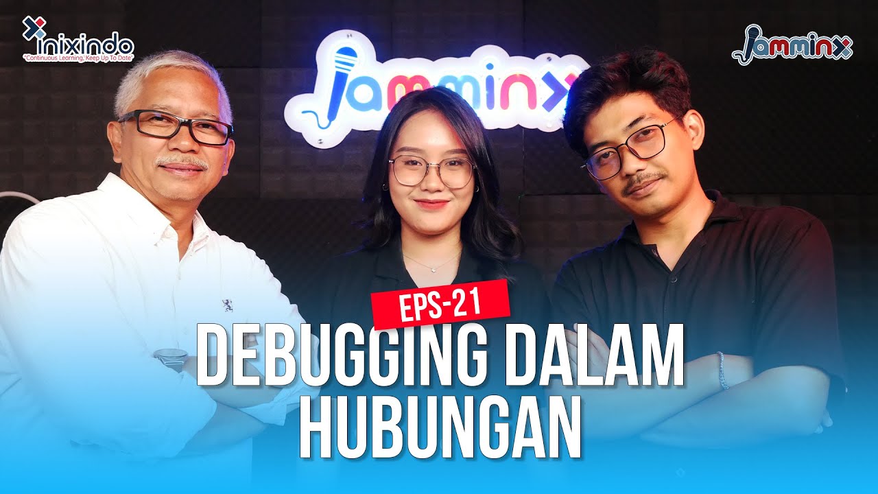 JAMMINX EPS 21 : DEBUGGING DALAM HUBUNGAN - YouTube