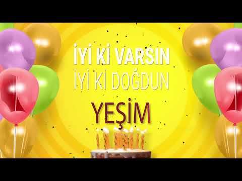 YEŞİM - İyi ki Varsın İyi ki Doğdun Yeşim
