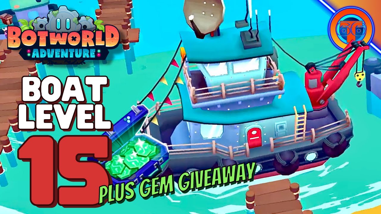 Botworld Adventure Maxing Out The Boat plus GEM GIVEAWAY (Sept 2022, UK ‘BST’) - YouTube
