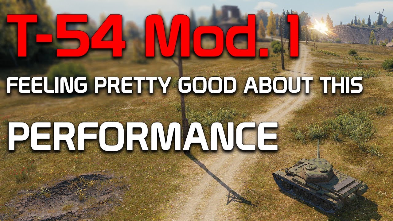 T-54 mod. 1: Pretty happy about this | World of Tanks - YouTube