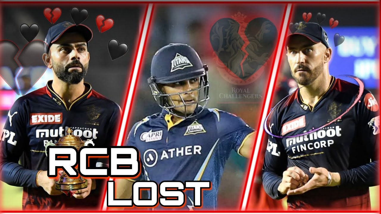 RCB lost match against GT 💔 sad🥺 status 💔 WhatsApp status 👍 #rcb - YouTube