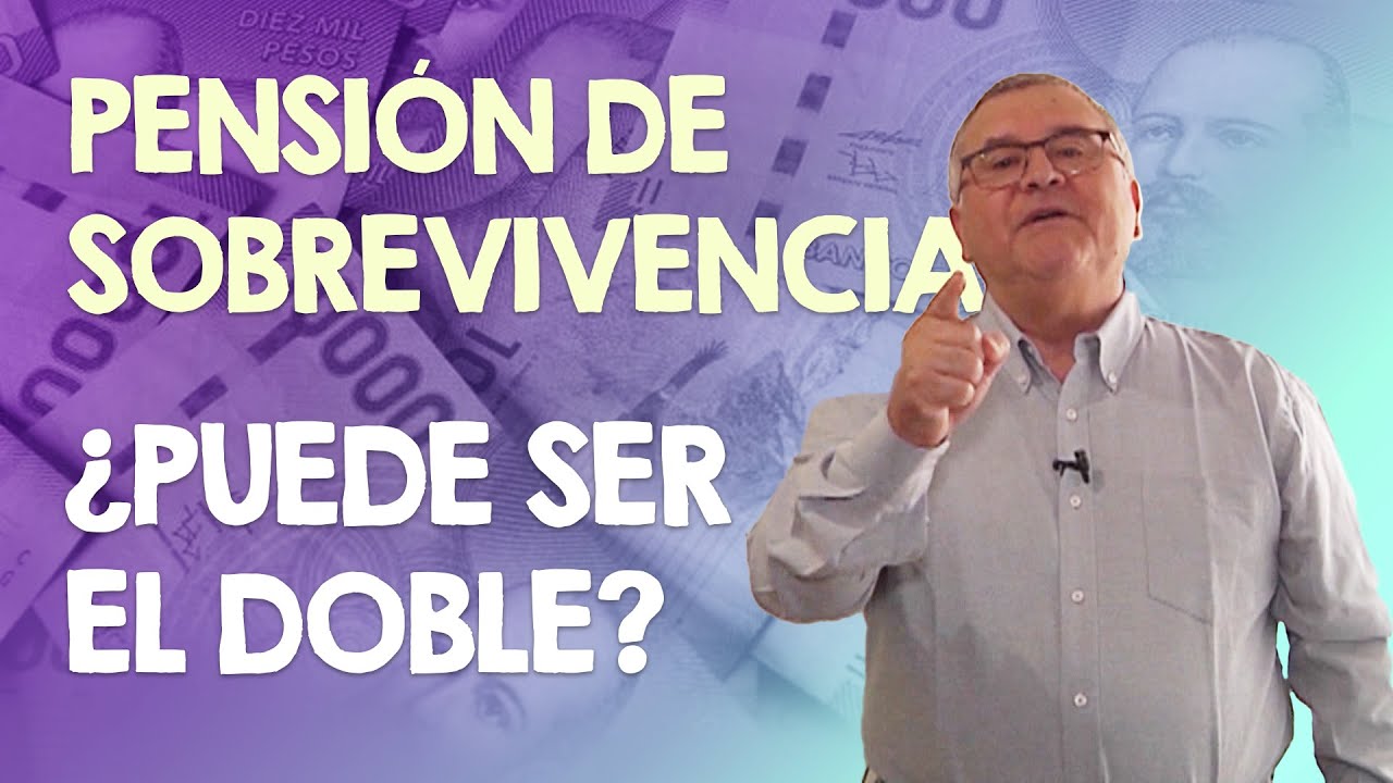 PENSIÓN DE SOBREVIVENCIA ¿Puede ser el doble? PATRICIO BERNAL - YouTube