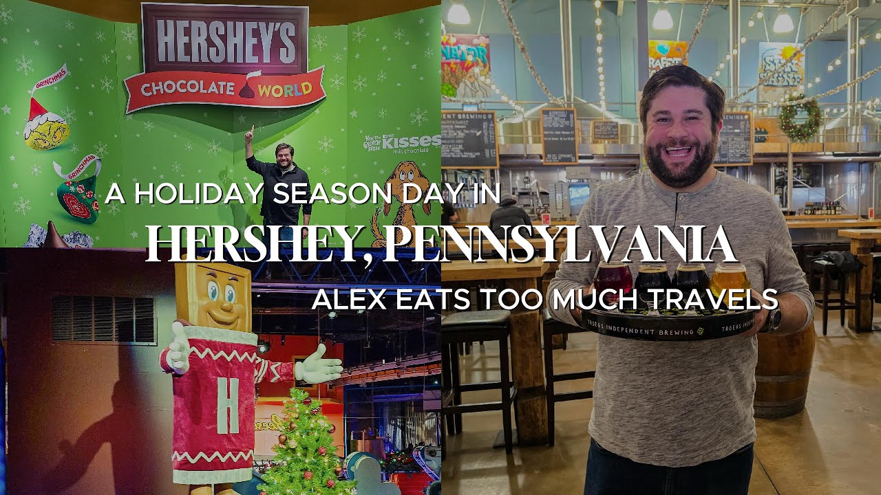 A Holiday Season Day in Hershey Pennsylvania - Alex Eats Too Much ...