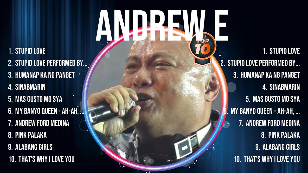 Andrew E Andrew E Best Songs Andrew E Top Hits Andrew E Playlist - YouTube