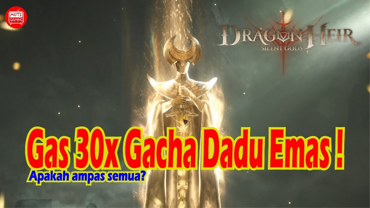 Gas 30x Gacha Dadu Emas, Dapat apa Kita? | DragonHeir: Silent Gods Vlog ...