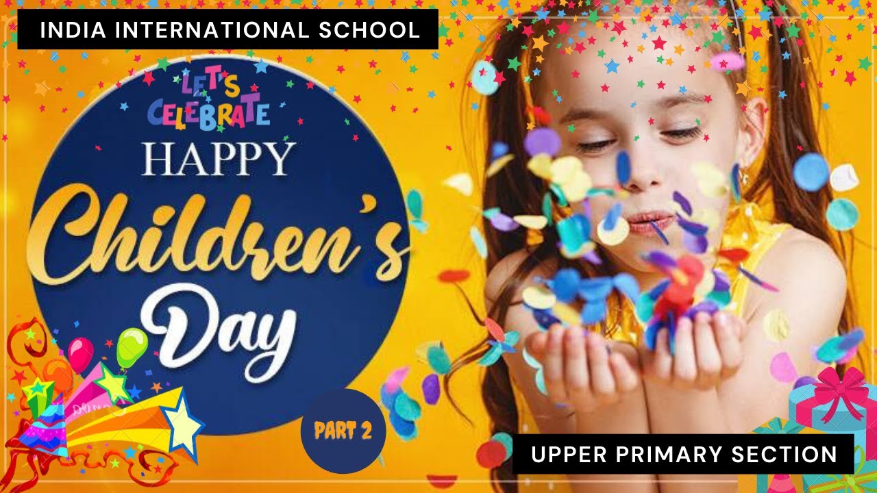 Children’s Day program 2021 Upper Primary Section Part 2 - YouTube