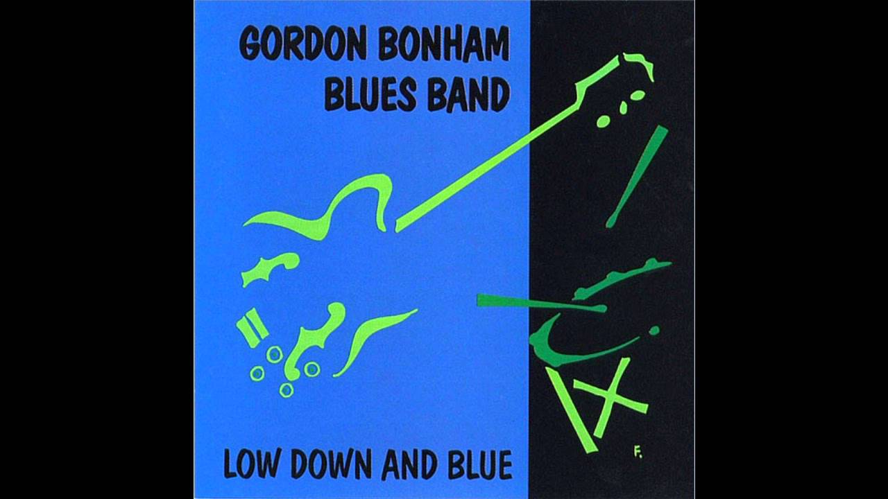 Gordon Bonham Blues Band - Low Down And Blue - YouTube