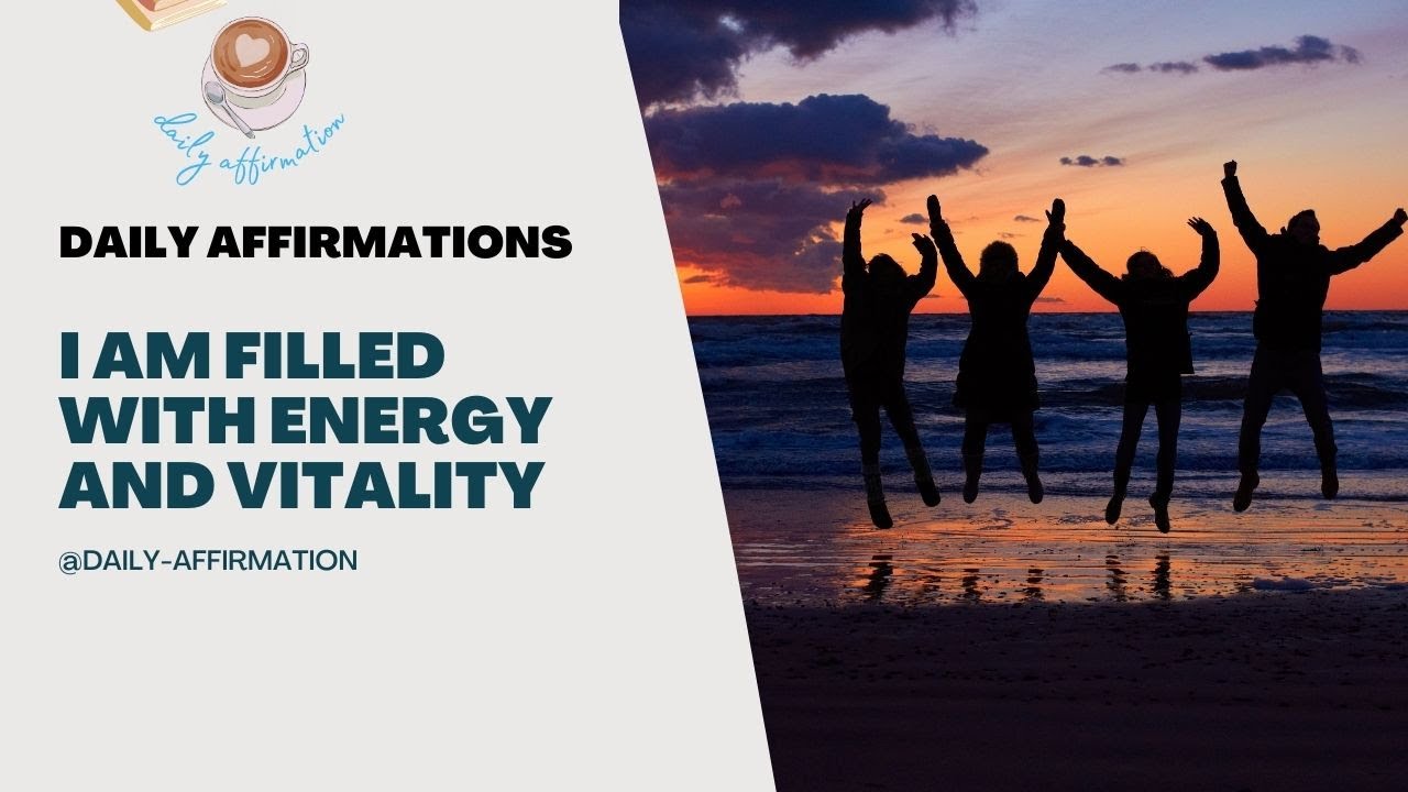 Daily Affirmations - I am filled with energy and vitality - YouTube