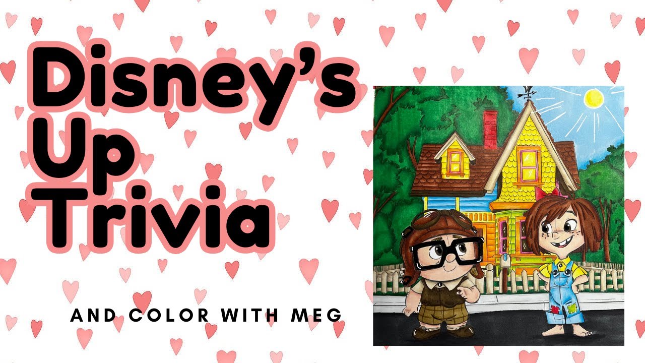 Disney's Up Trivia and Color With Meg - YouTube