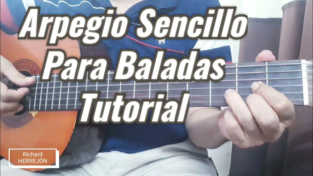 Arpegio para tocar Baladas en Guitarra. Tutorial de guitarra - YouTube